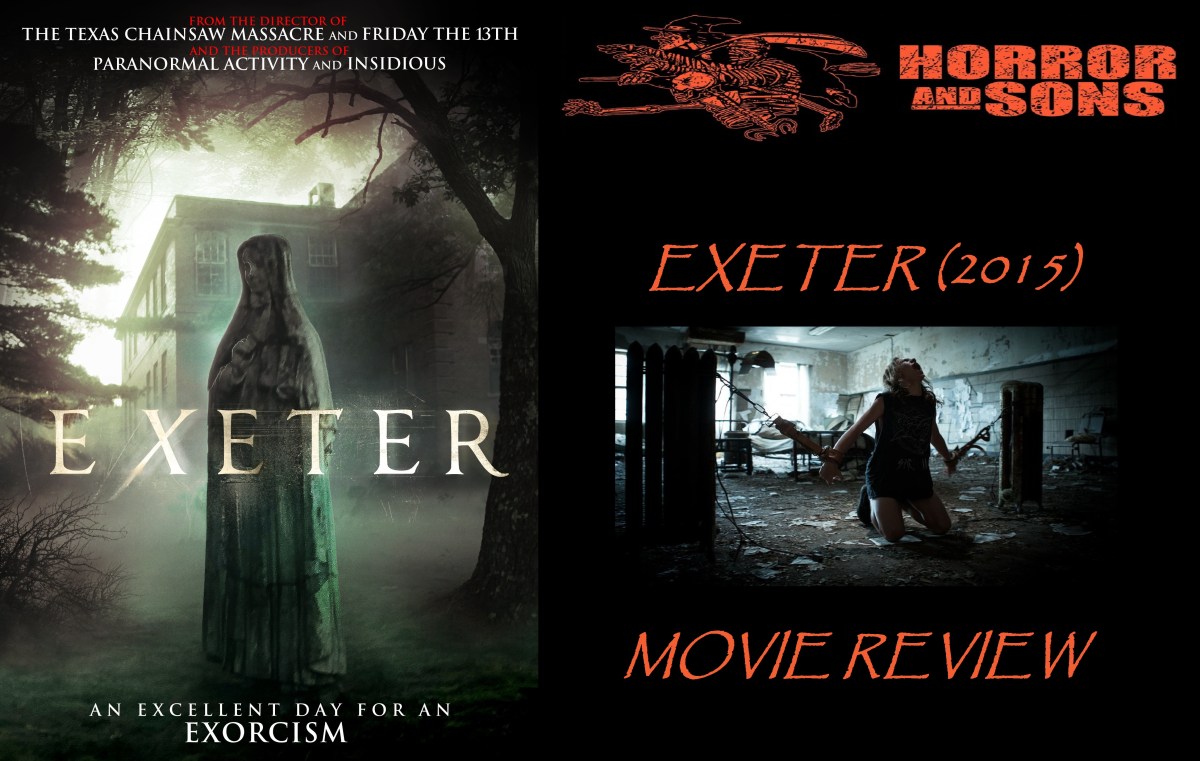 Exeter (2015) – Movie Review – Horror And Sons