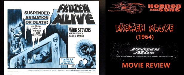 Frozen Alive (1964) – Movie Review – Horror And Sons
