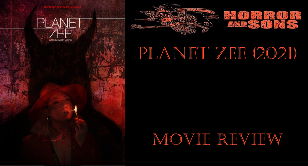 Planet Zee (2021) – Movie Review – Horror And Sons