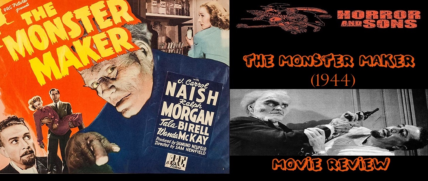 The Monster Maker (1944) – Movie Review – Horror And Sons