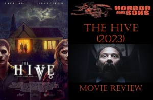 The Hive (2023) – Movie Review – Horror And Sons