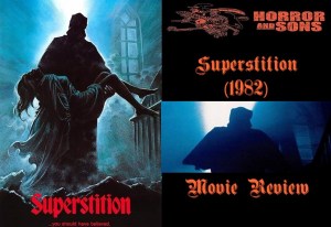 Superstition (1982) – Movie Review – Horror And Sons