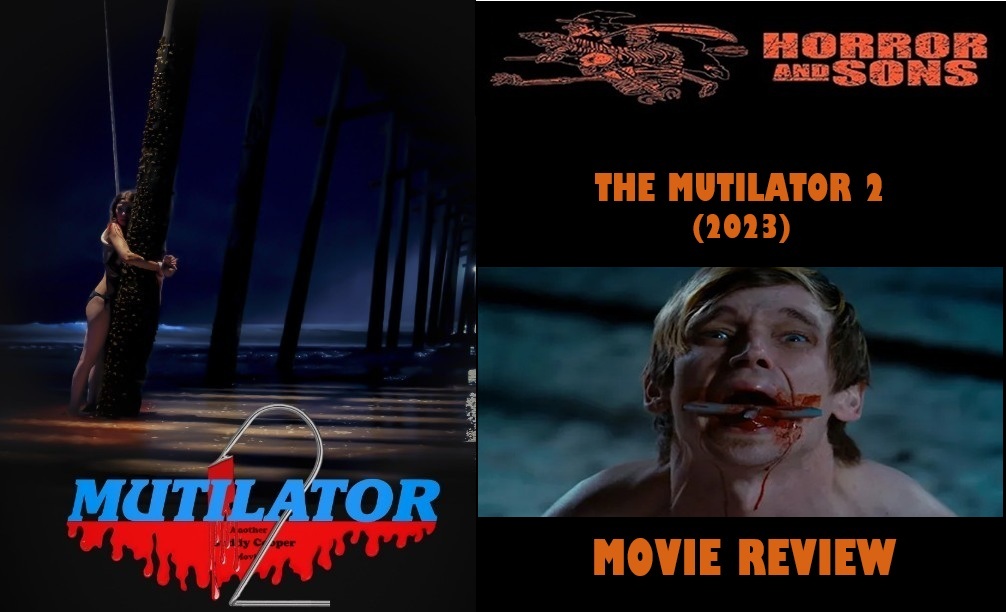 Mutilator 2 (2023) – Movie Review – Horror And Sons